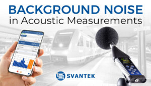 Background NoiseNEW ARTICLE - SVANTEK Academy